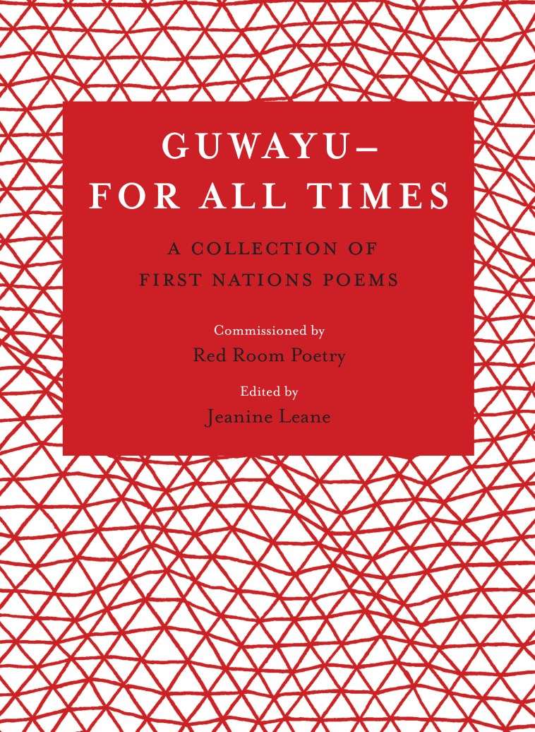 Guwayu – For All Times: A Collection of First Nations Poems