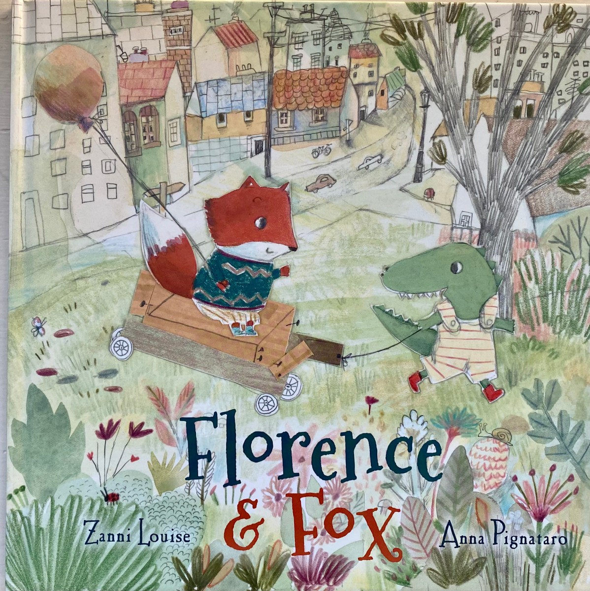 Florence & Fox by Zanni Louise, illustrated by Anna Pignataro