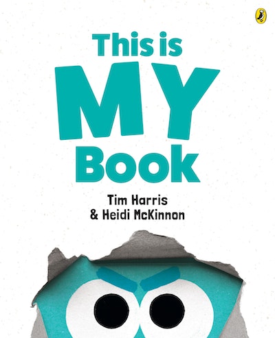 This is My Book by Tim Harris & Heidi McKinnon