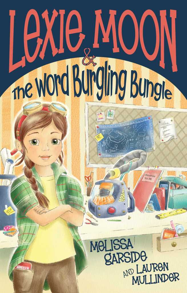 Lexie Moon & The Word Burgling Bungle by Melissa Garside